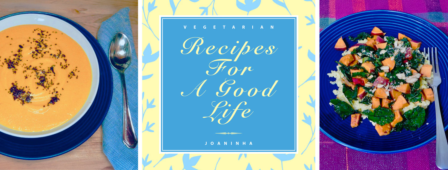 Two Healthy and Delicious Dishes from Joaninha’s Recipes For a Good ...